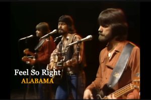 "Feels So Right" - Beautiful Alabama Hit Song